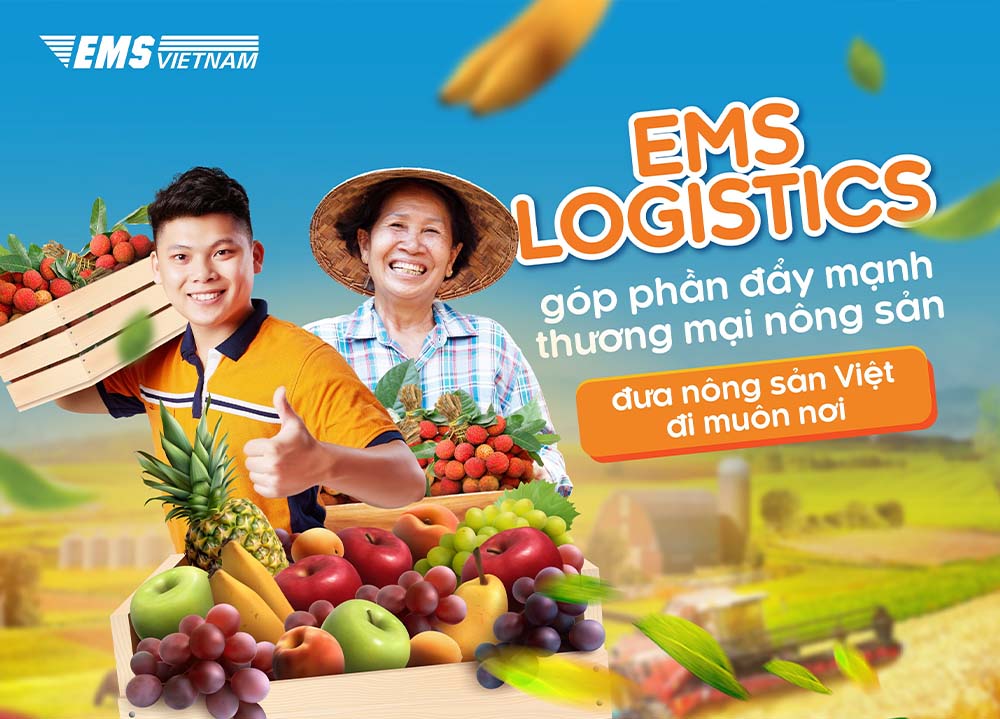 EMS | Dịch vụ EMS Logistics góp phần đẩy mạnh thương mại nông sản